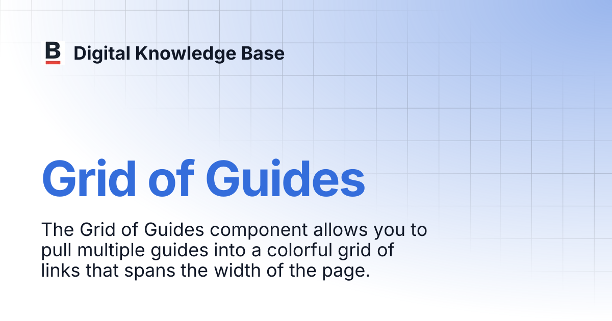 Grid of Guides | Digital Knowledge Base