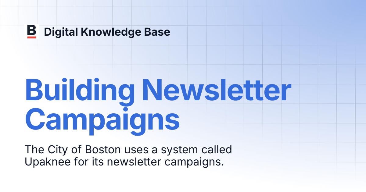 Building Newsletter Campaigns | Digital Knowledge Base